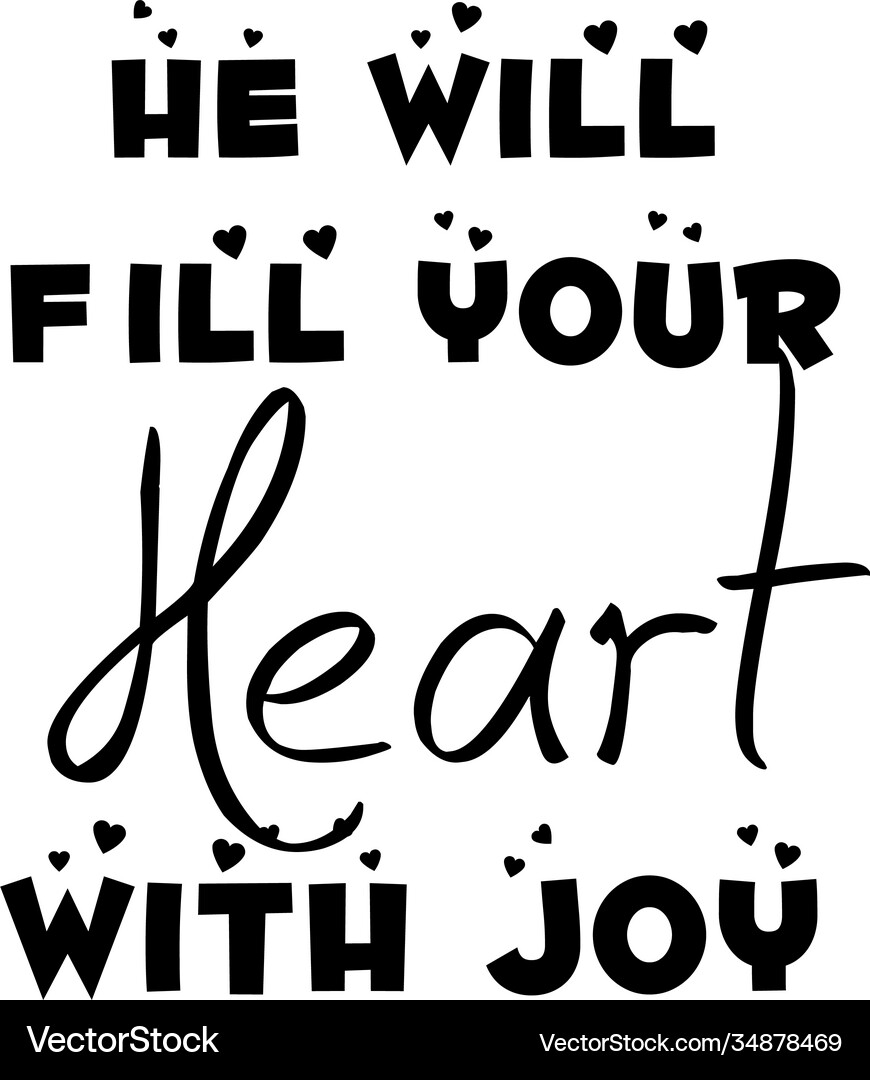 He will fill your heart with joy Royalty Free Vector Image