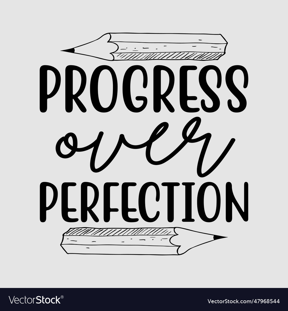 Progress over perfection motivational teacher Vector Image