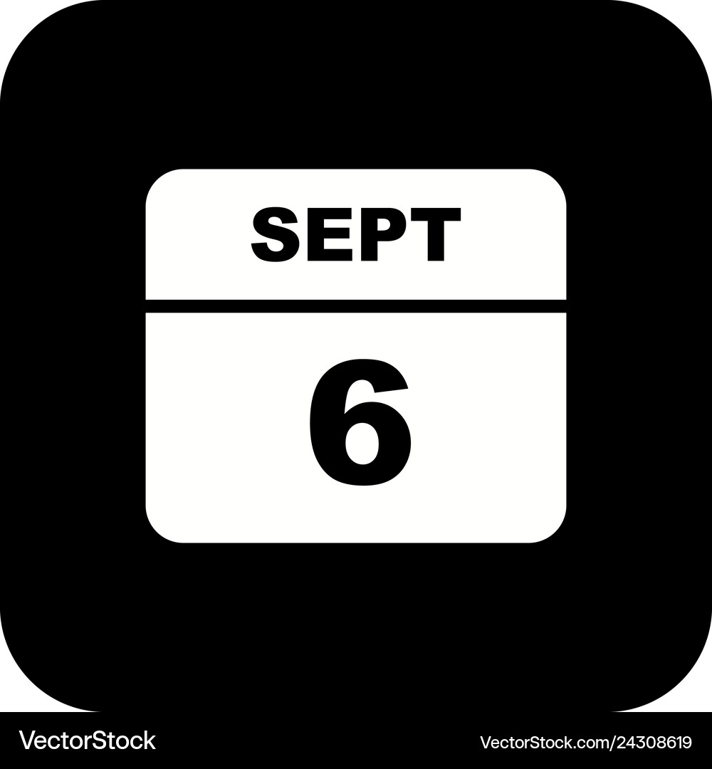 September 6th date on a single day calendar Vector Image