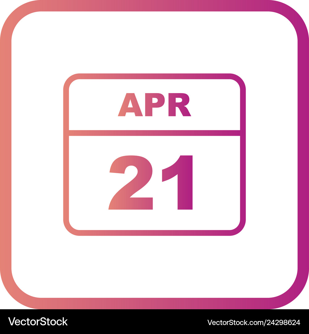 April 21st date on a single day calendar Vector Image