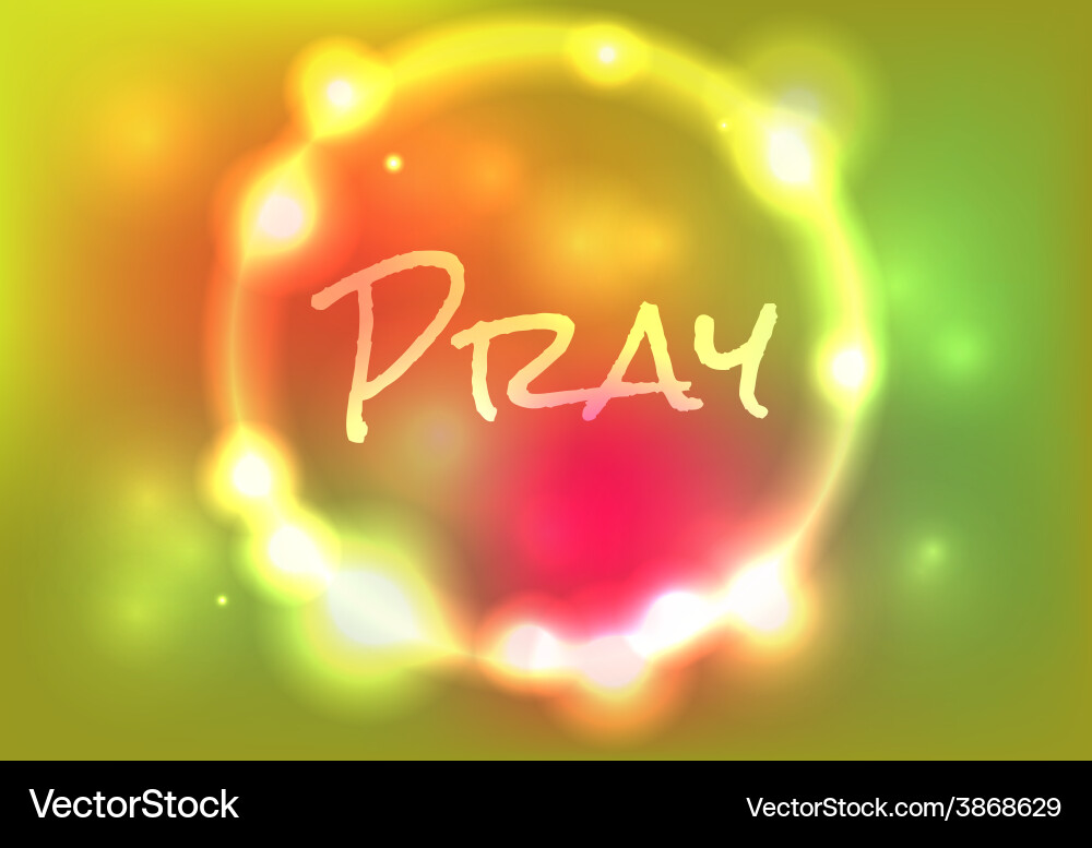 Pray glow Royalty Free Vector Image - VectorStock