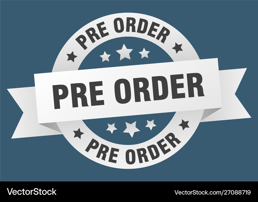 Pre order ribbon order round white sign Royalty Free Vector