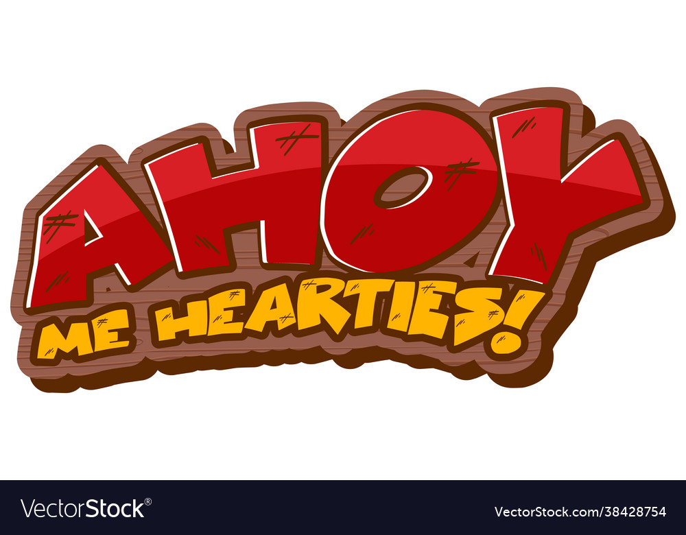 Pirate Slang Concept With Ahoy Me Hearties Font Vector Image pirate-slang-concept-with-ahoy-me-hearties-font-vector-image