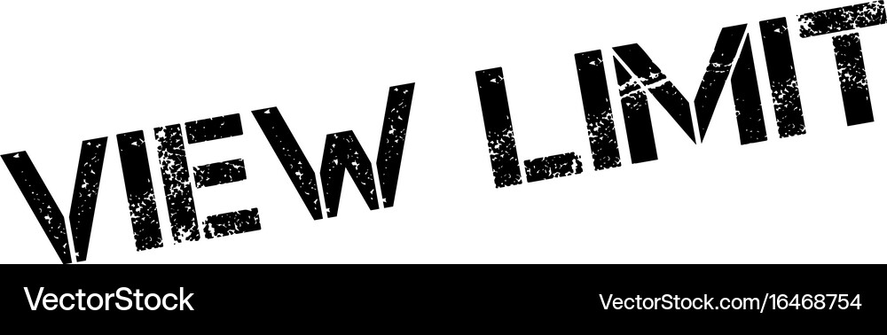 View limit rubber stamp Royalty Free Vector Image