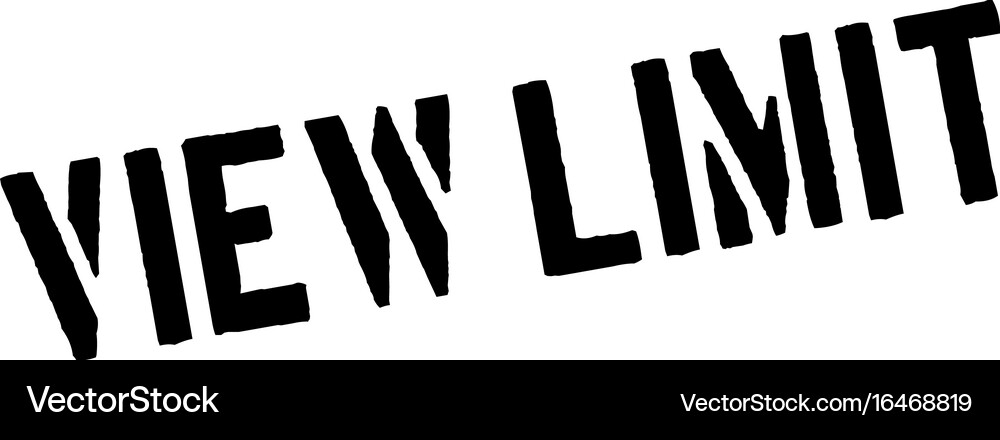 View limit rubber stamp Royalty Free Vector Image