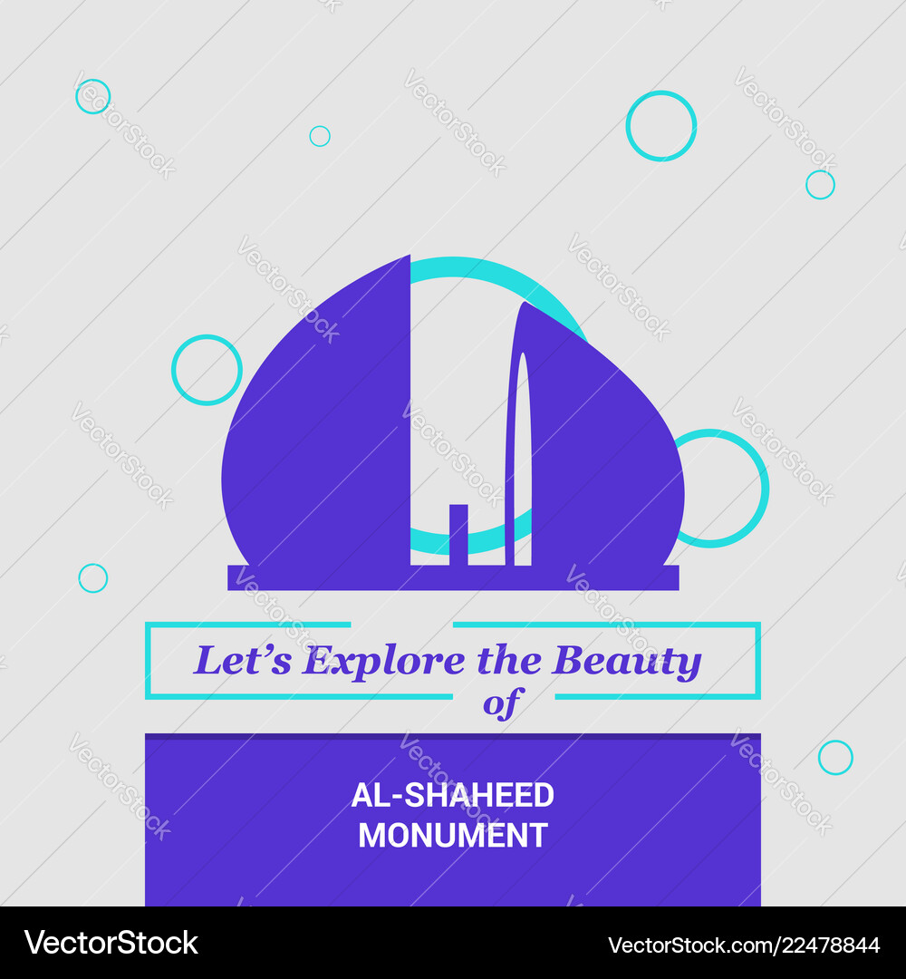 Lets explore beauty al-shaheed monument Royalty Free Vector