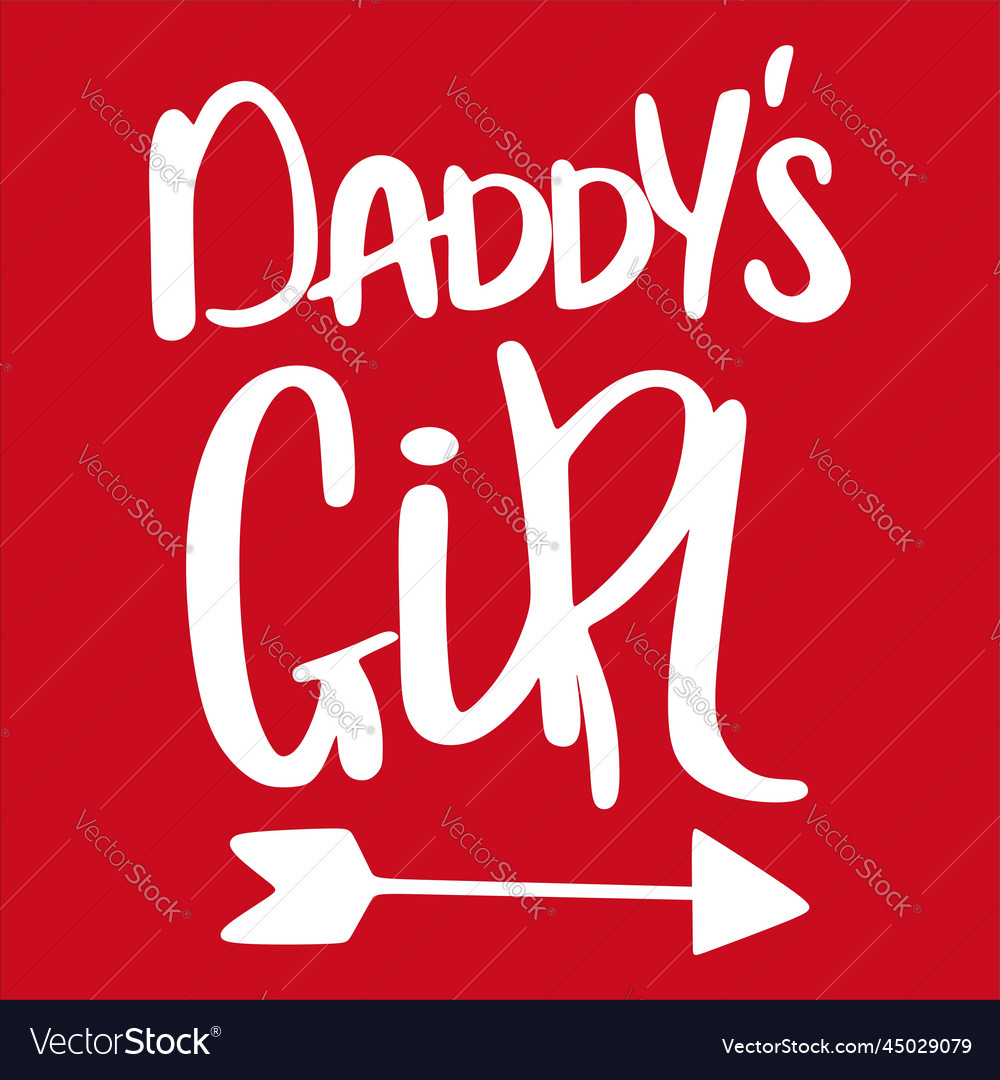 Daddys Girl Royalty Free Vector Image Vectorstock