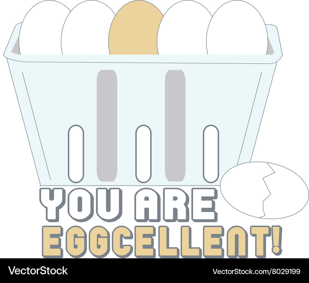 You are eggcellent Royalty Free Vector Image - VectorStock