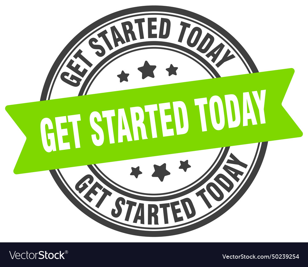 Get started today stamp label Royalty Free Vector Image Get started today stamp label Royalty Free Vector Image