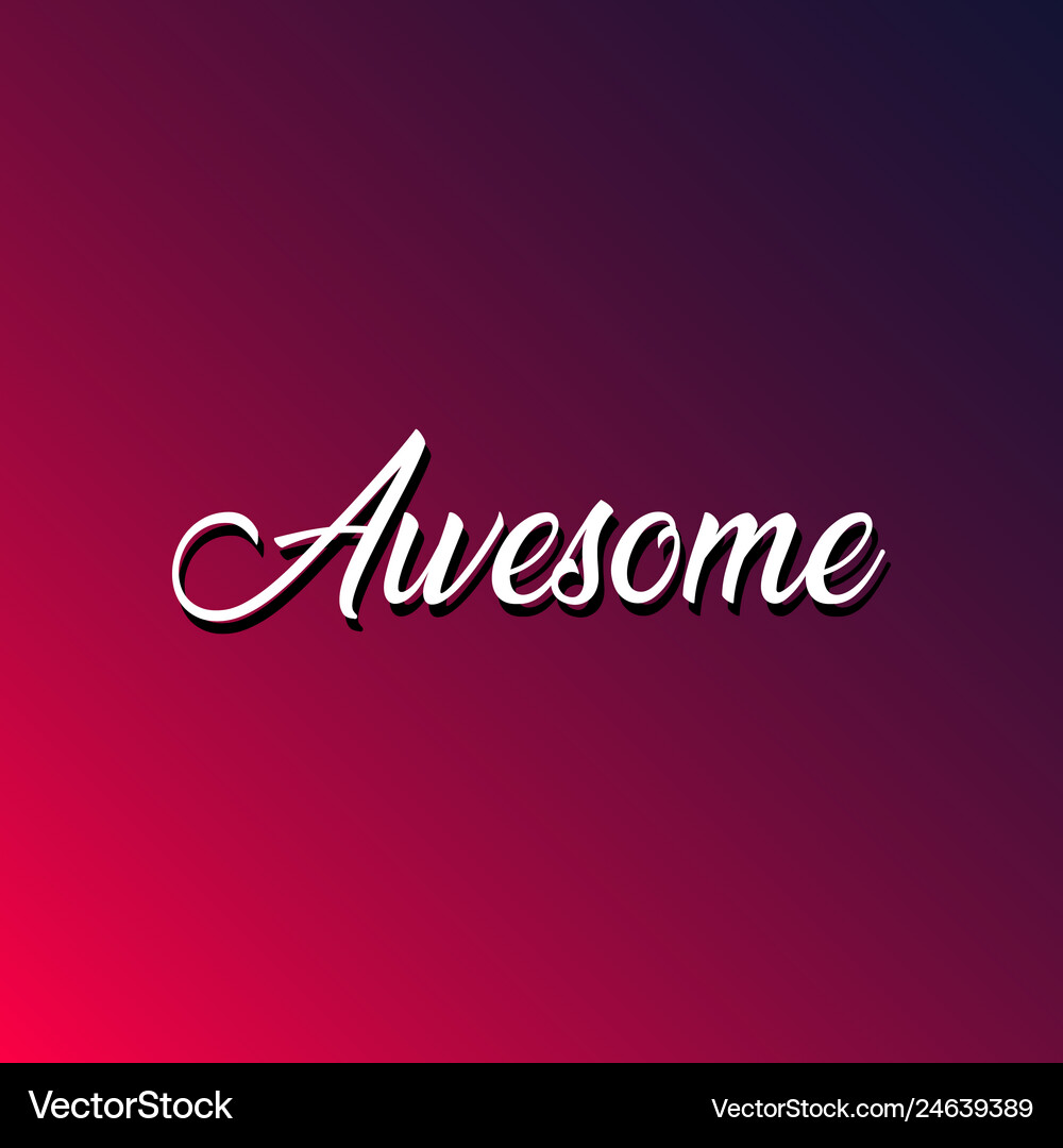 Awesome life quote with modern background Vector Image
