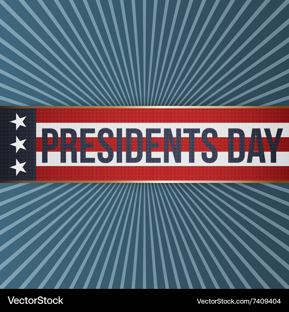 Presidents day realistic patriotic label Vector Image