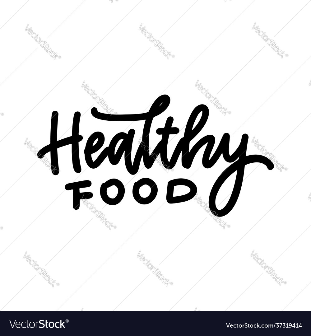 Healthy food - hand written lettering sign Vector Image