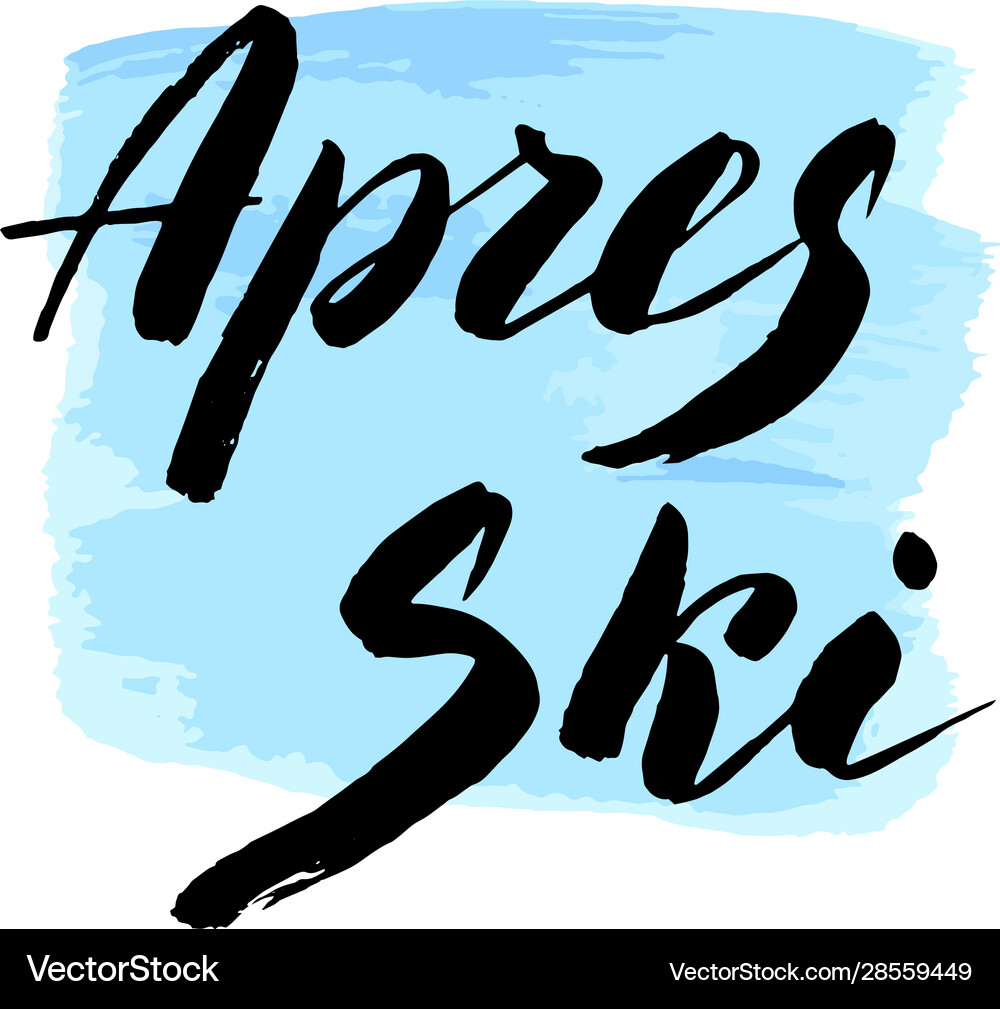 Apres Ski Party Logo The Ultimate Après Ski Guide — From What To