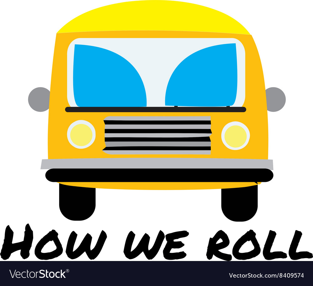 How we roll Royalty Free Vector Image - VectorStock