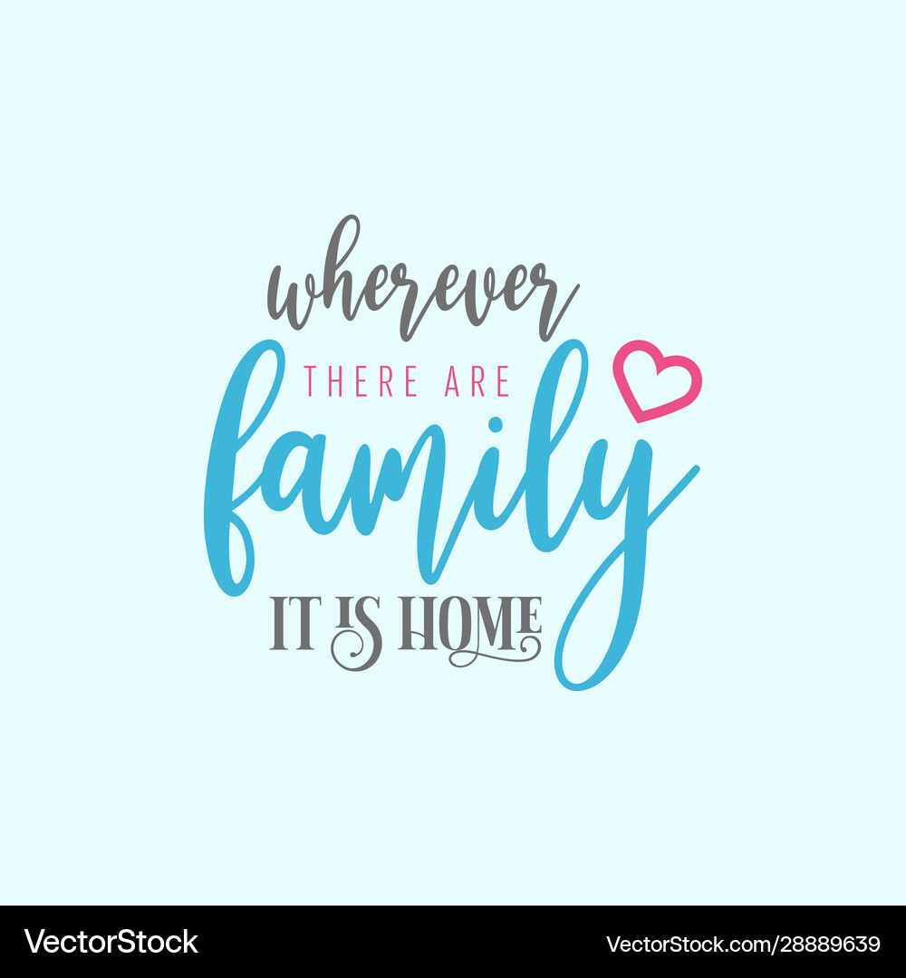 Family quote lettering typography Royalty Free Vector Image