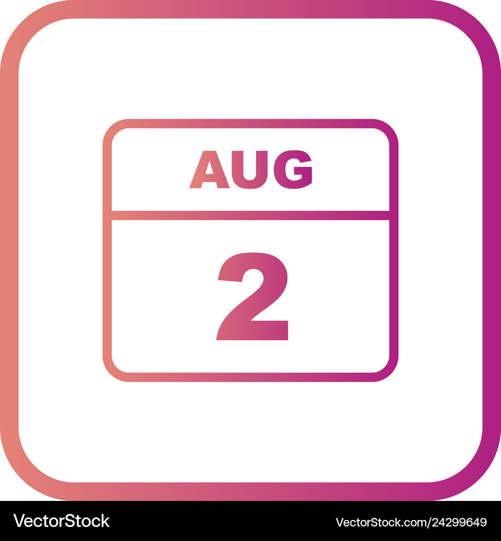 August 2nd date on a single day calendar Vector Image