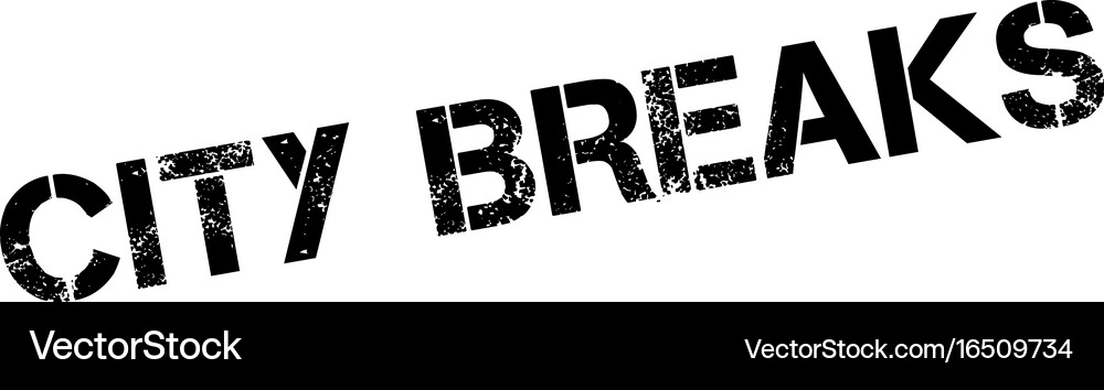 City breaks rubber stamp Royalty Free Vector Image