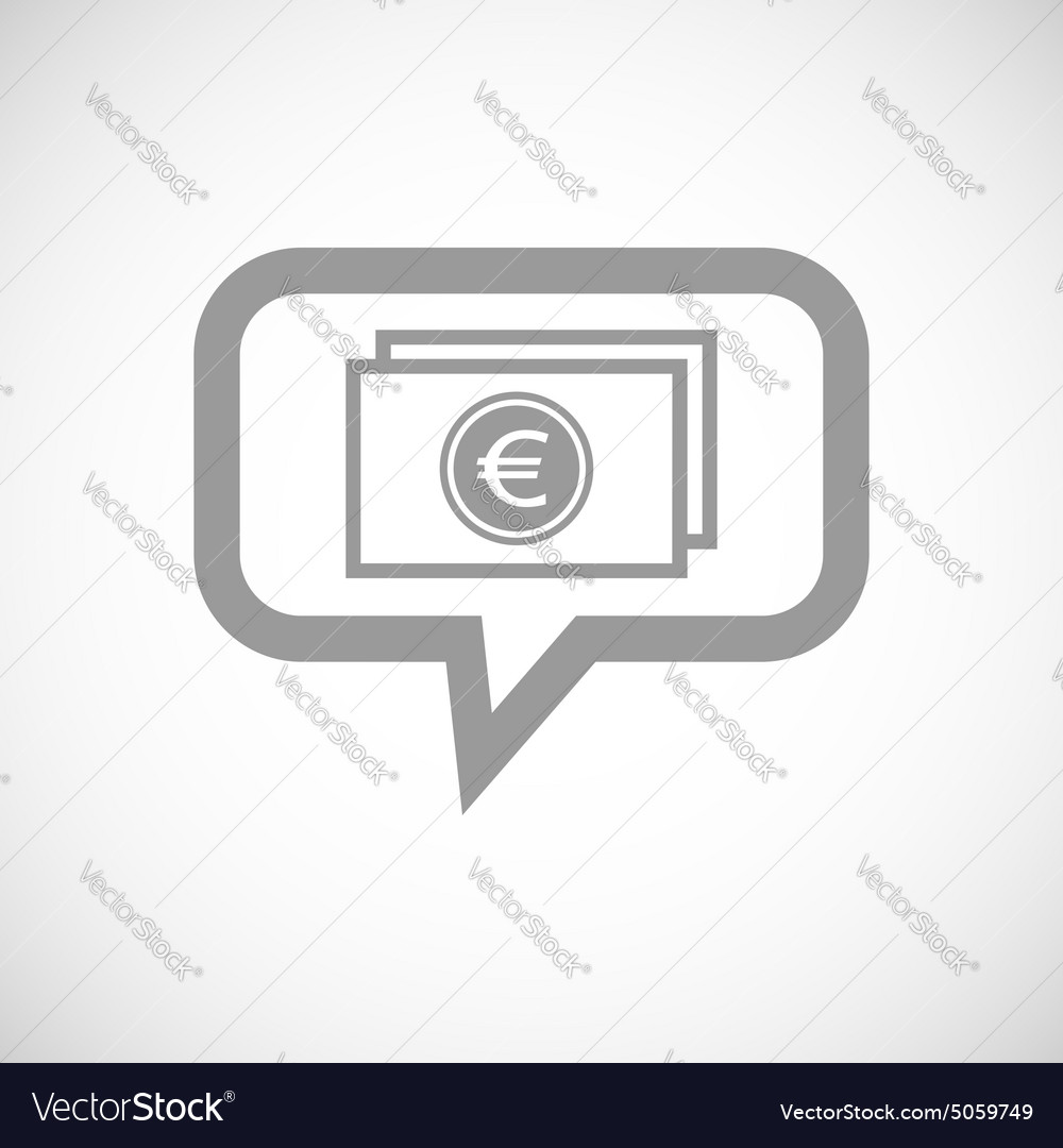 Euro bill grey message icon Royalty Free Vector Image Euro bill grey message icon Royalty Free Vector Image