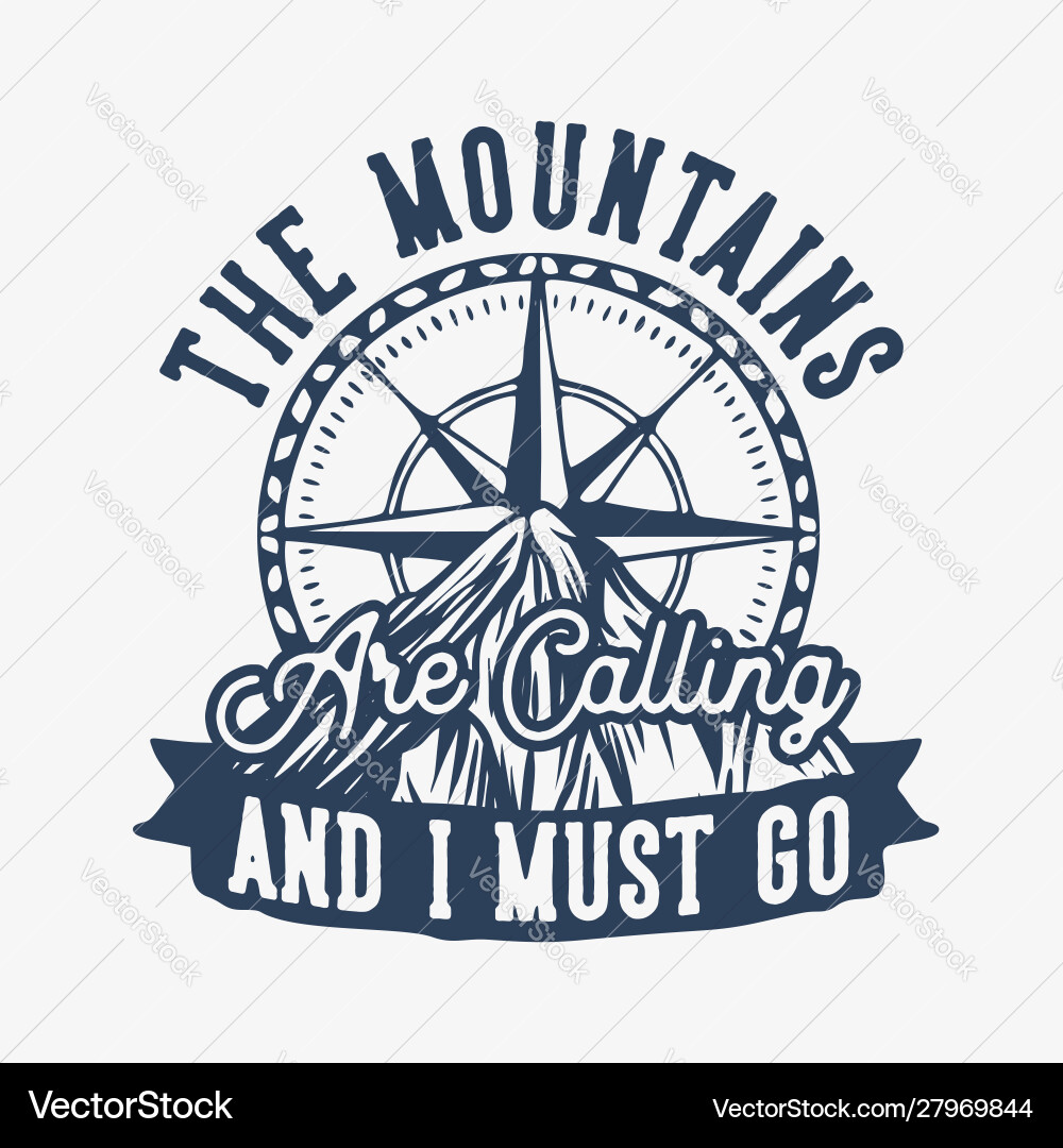 Mountain hiking quote typography mountains Vector Image