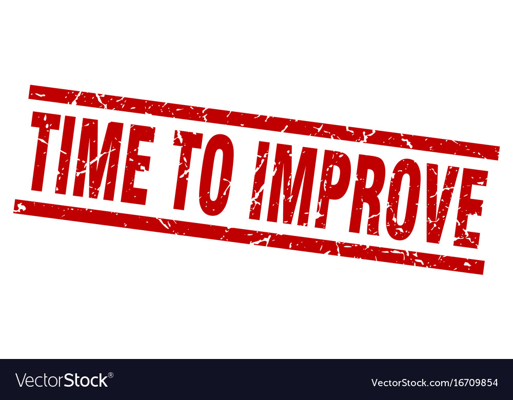 Square grunge red time to improve stamp Royalty Free Vector Square grunge red time to improve stamp Royalty Free Vector