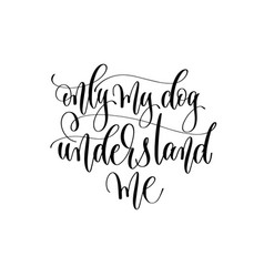 All you need is dogs - hand lettering text Vector Image