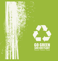 Go green recycle reduce reuse eco poster concept Vector Image