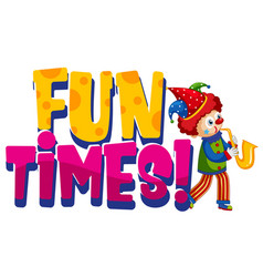 Font design for word fun times with happy kids Vector Image