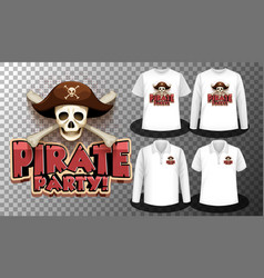 Pirate party logo with set different shirts Vector Image