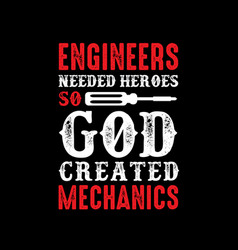 Mechanic Quote And Saying Good For Print Vector Image