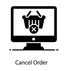 Cancel order Royalty Free Vector Image - VectorStock