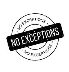 No exceptions rubber stamp Royalty Free Vector Image