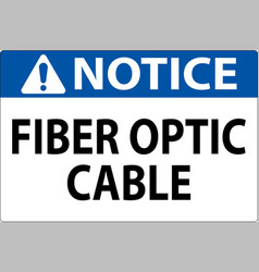Safety sign fiber optic cable sign Royalty Free Vector Image