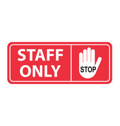 Only staff icon danger zone symbol safety entry Vector Image