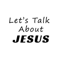 Lets talk about jesus Royalty Free Vector Image