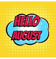 Hello August card1 Royalty Free Vector Image - VectorStock