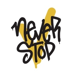 Never stop learning hand written lettering quote Vector Image