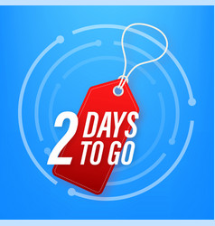 2 days to go countdown timer clock icon time icon Vector Image