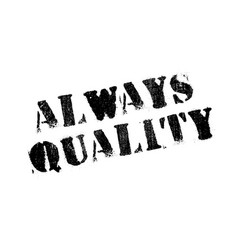 Always quality rubber stamp Royalty Free Vector Image