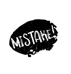 Mistake rubber stamp Royalty Free Vector Image