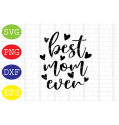 Best mom ever tag graffiti style label lettering Vector Image