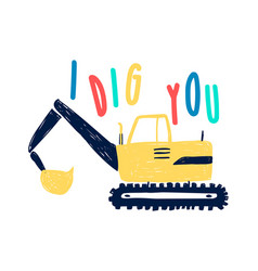 Hand drawing digger print design with slogan Vector Image