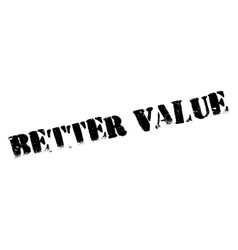 Better Value rubber stamp Royalty Free Vector Image