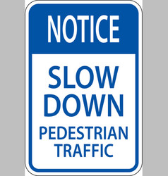 Caution slow down pedestrian traffic sign Vector Image