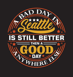 Seattle quotes and slogan good for print Vector Image