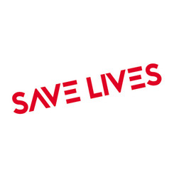 Save lives rubber stamp Royalty Free Vector Image