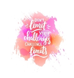 Dont limit your challenges challenge limits T Vector Image