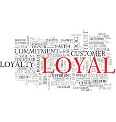 Loyal word cloud concept Royalty Free Vector Image