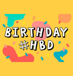Colorful hbd typography on a black background Vector Image